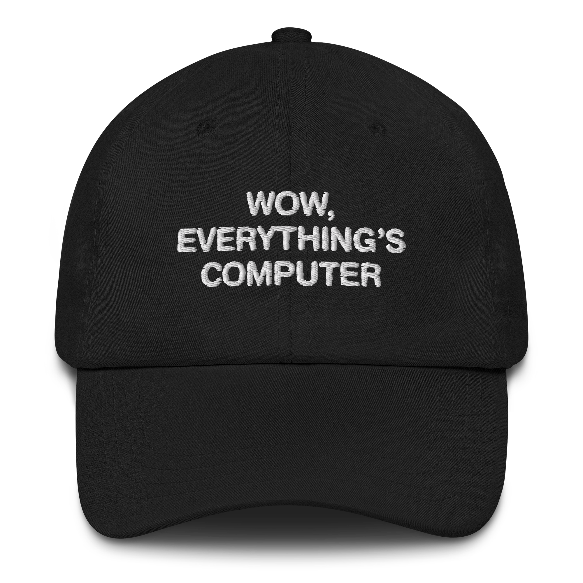 Wow, Everything's Computer Hat. – Good Shirts