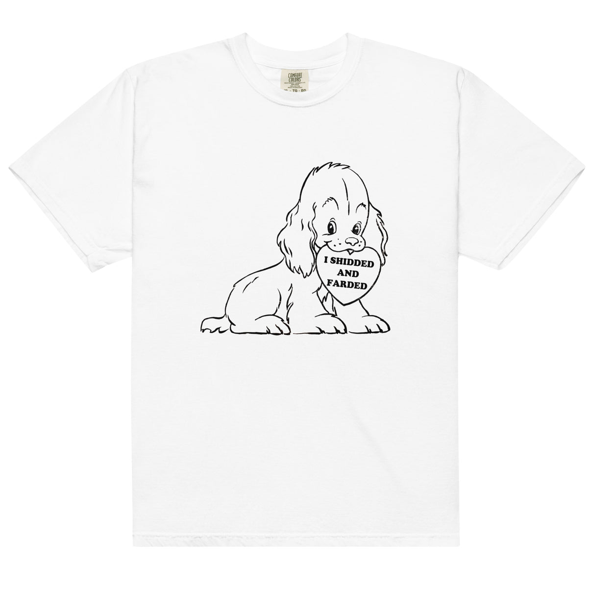 I Shidded And Farded. – Good Shirts