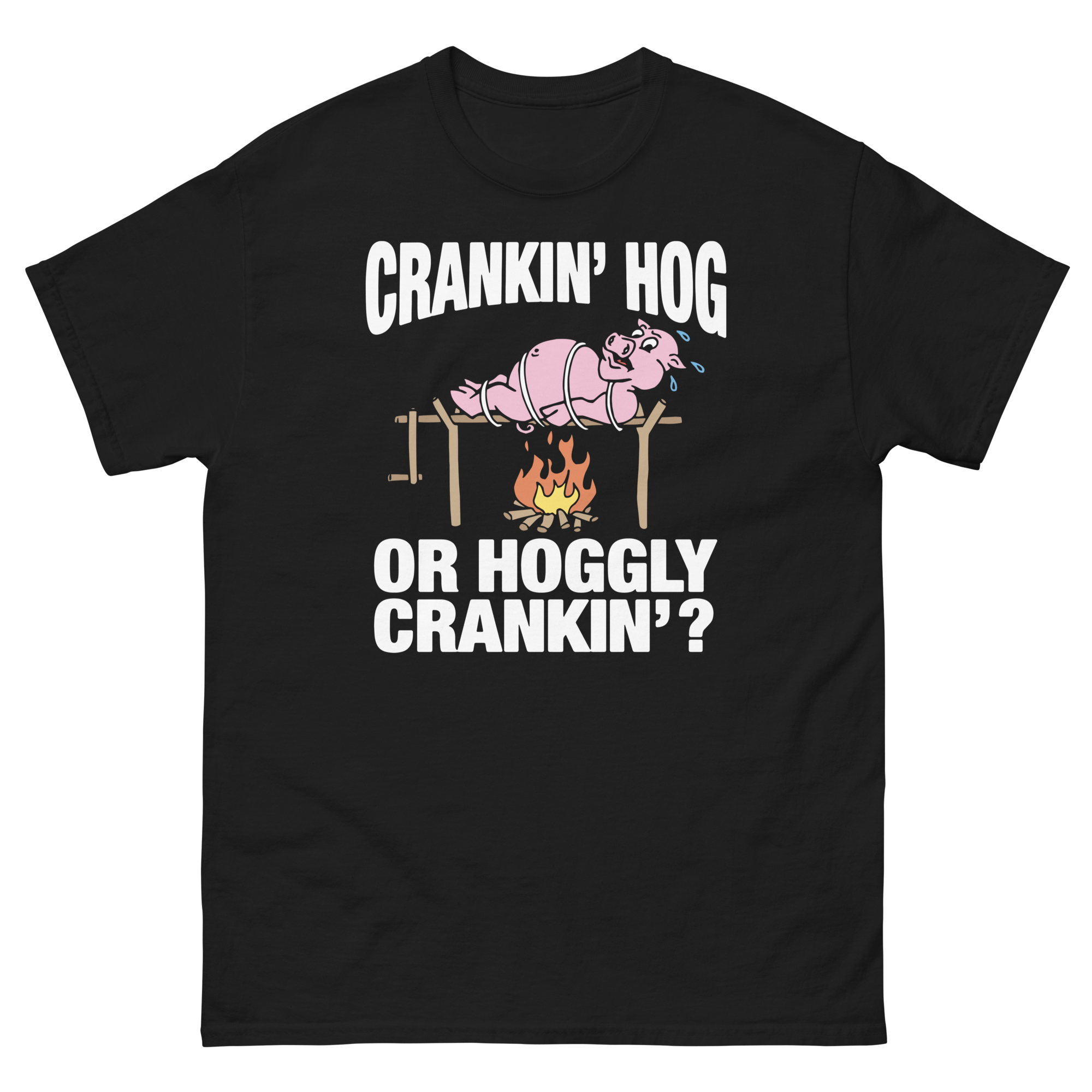 Crankin' Hog Or Hoggly Crankin'? – Good Shirts