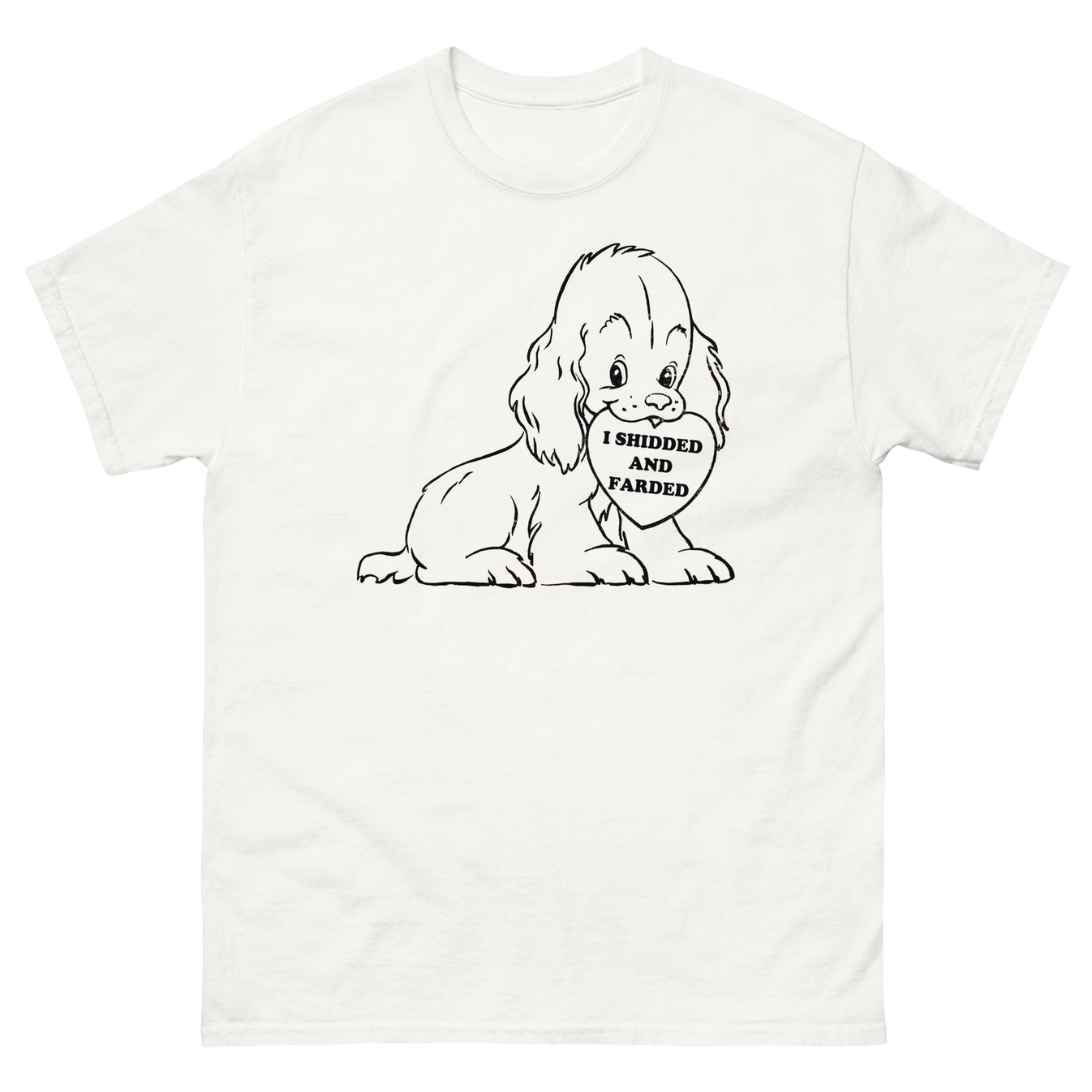 I Shidded And Farded. – Good Shirts