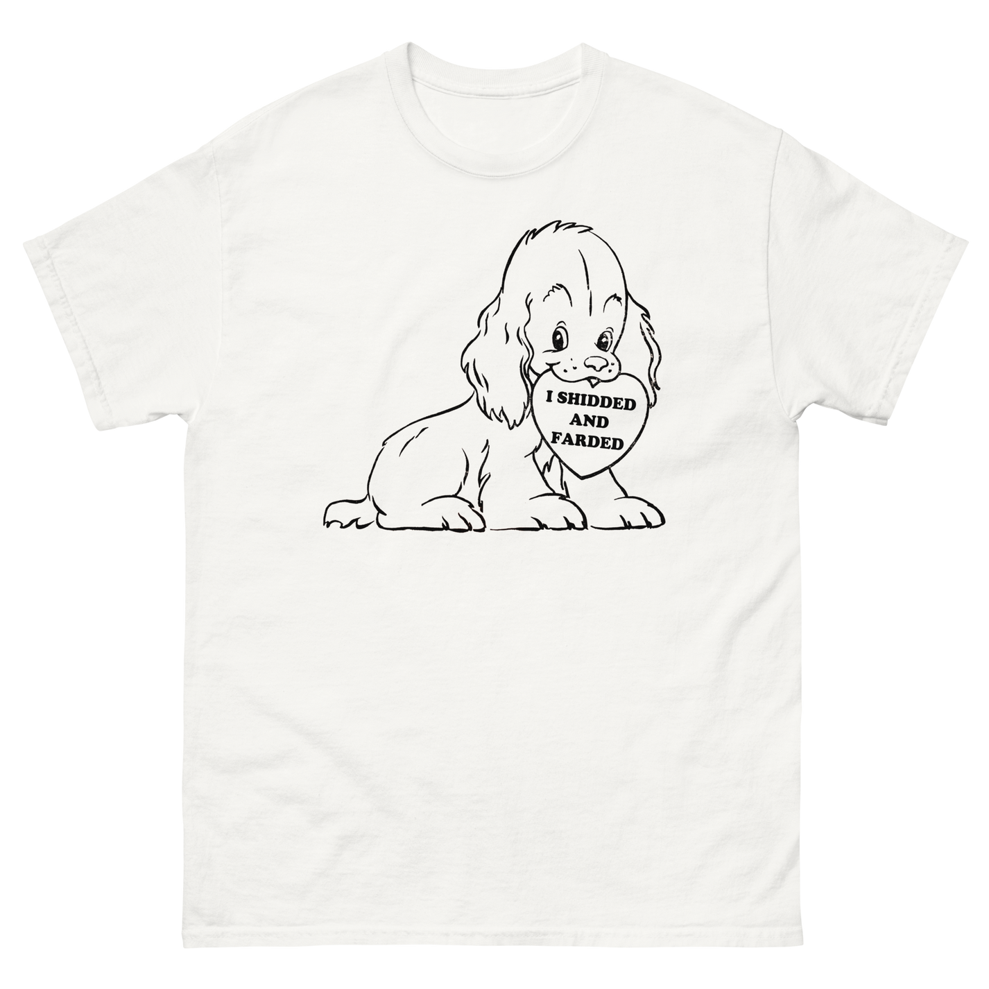 I Shidded And Farded. – Good Shirts