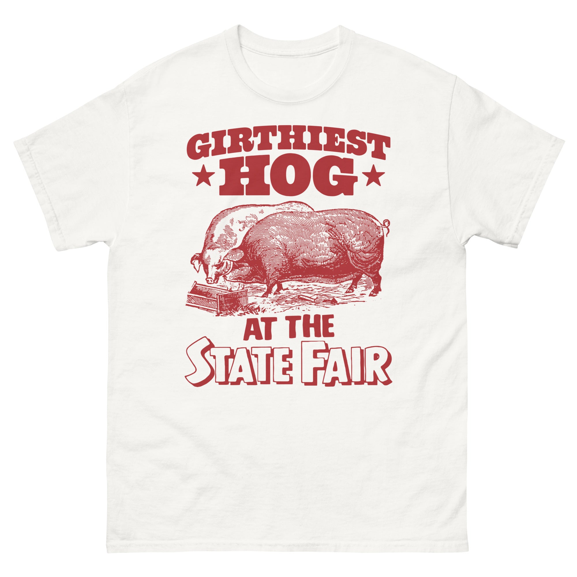 Girthiest Hog At The State Fair. – Good Shirts