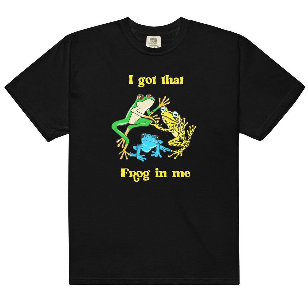 I Got That Frog In Me. – Good Shirts