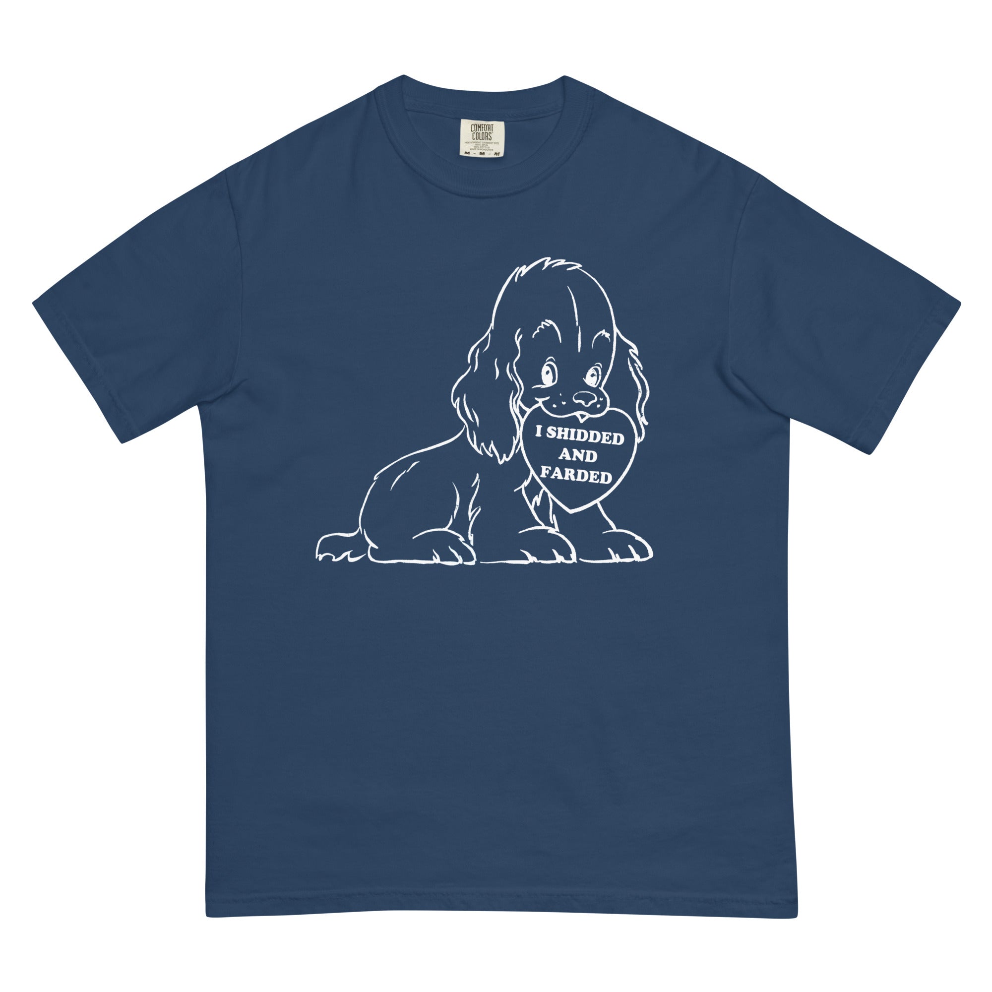 I Shidded And Farded. – Good Shirts