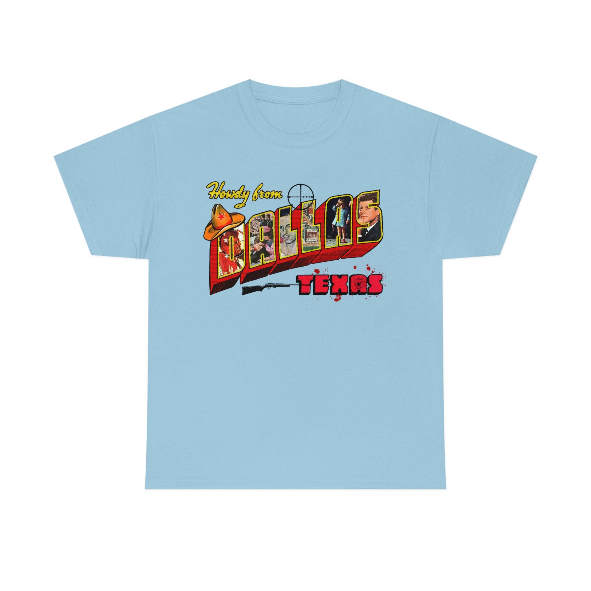 Howdy From Dallas (JFK). – Good Shirts