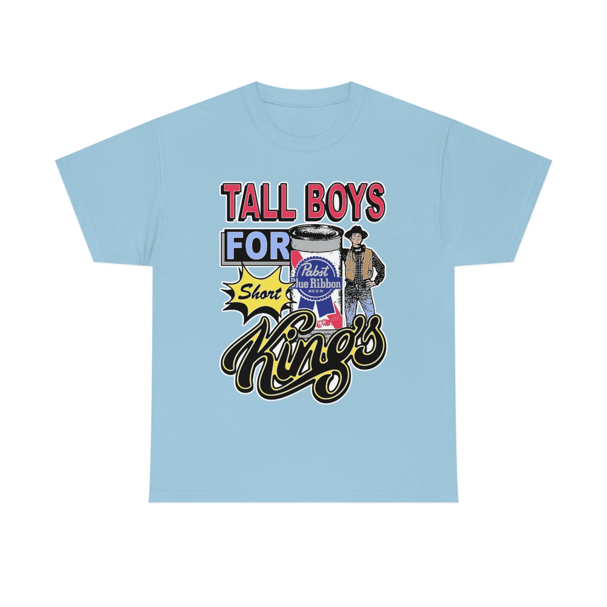 Tall Boys For Short Kings (PBR Edition). – Good Shirts