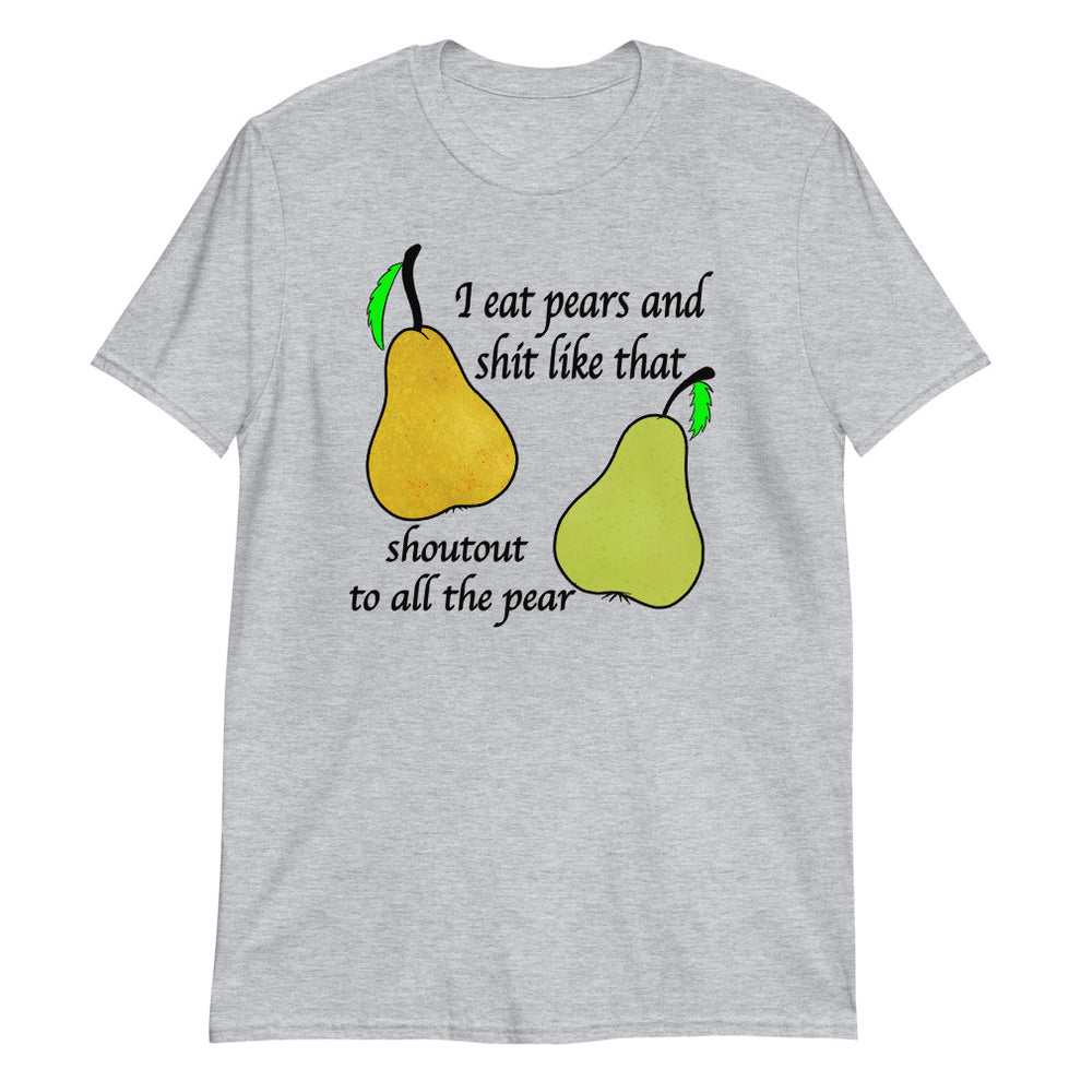 I Eat Pears. – Good Shirts
